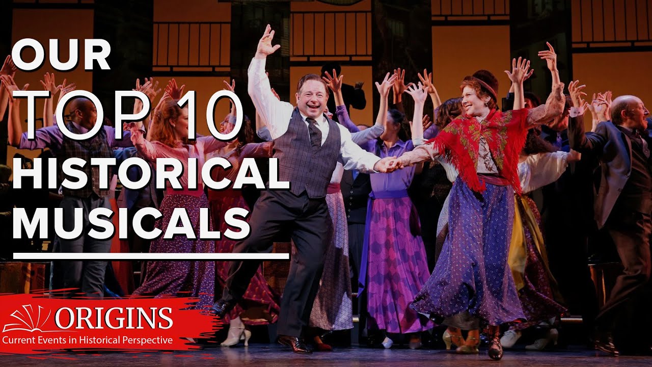 Our Top 10 Historical Musicals - YouTube
