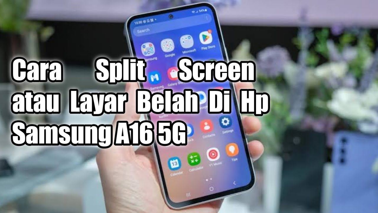 Cara Split Screen atau Layar Belah Di Hp Samsung A16 5G - YouTube