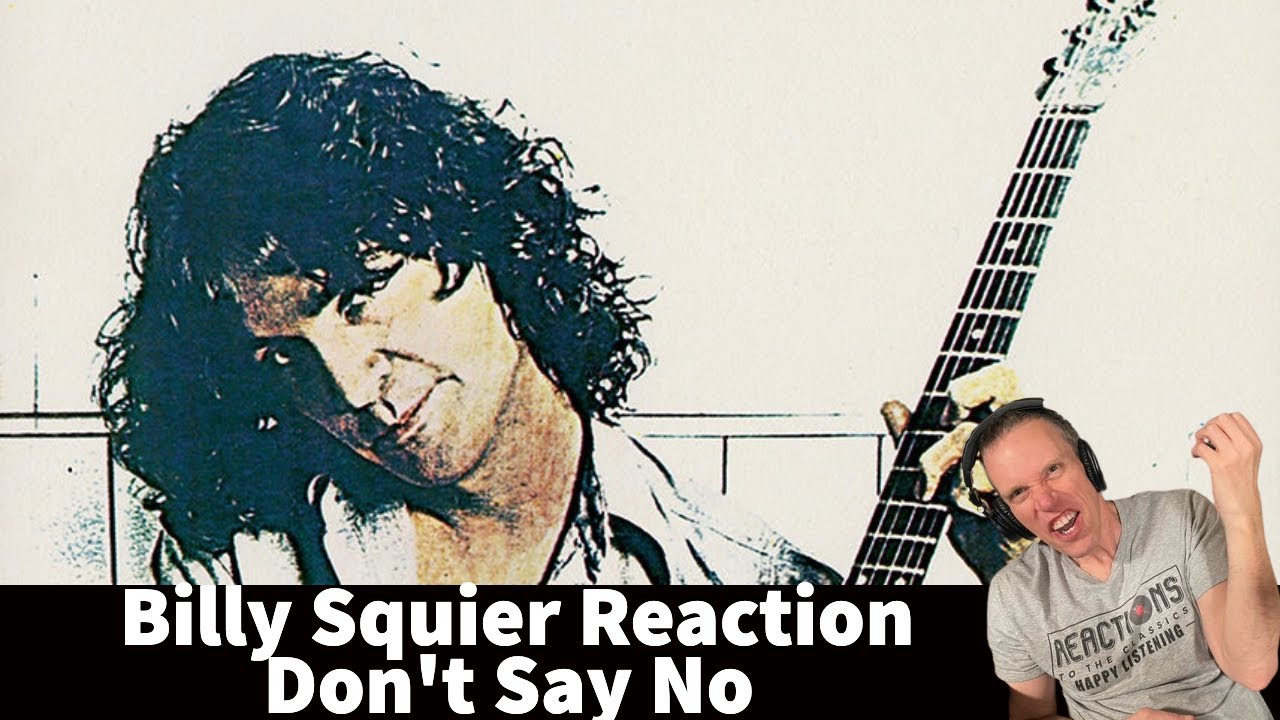 Billy Squier Reaction - Don't Say No Full Album Reaction! - YouTube