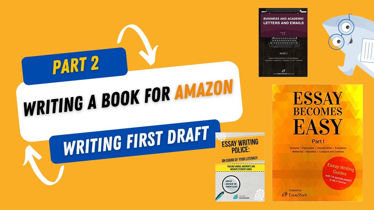How to Write a Book for Amazon. Part 2: First Draft and Publishing ...