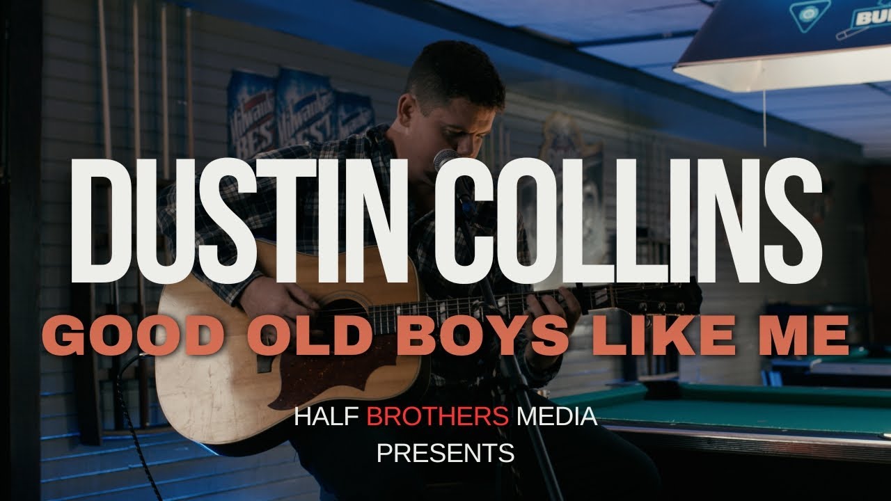 Dustin Collins - Good Old Boys Like Me - YouTube