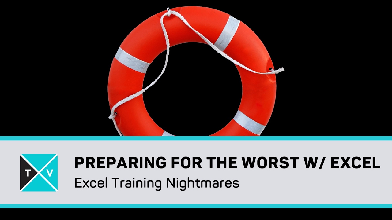 Preparing for the Worst with Excel - Excel Training Nightmares - YouTube