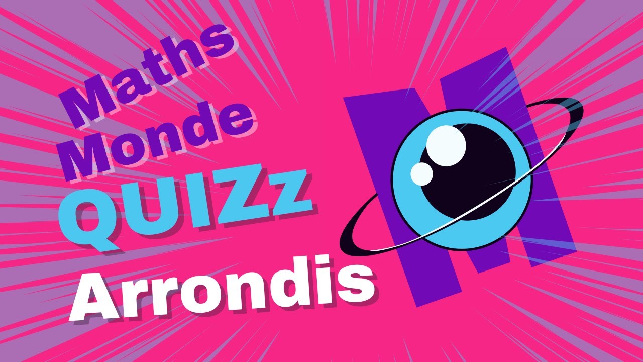 Maths monde quiz arrondis - YouTube