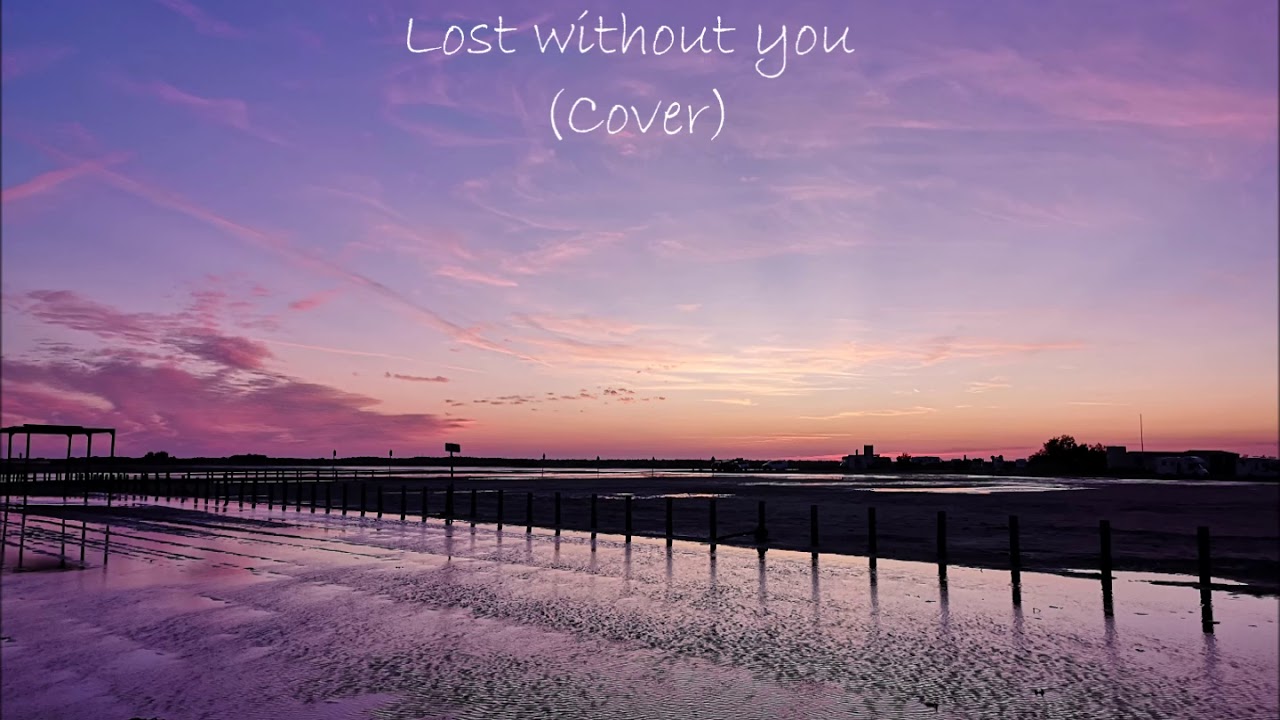 Lost without you (Cover) - YouTube