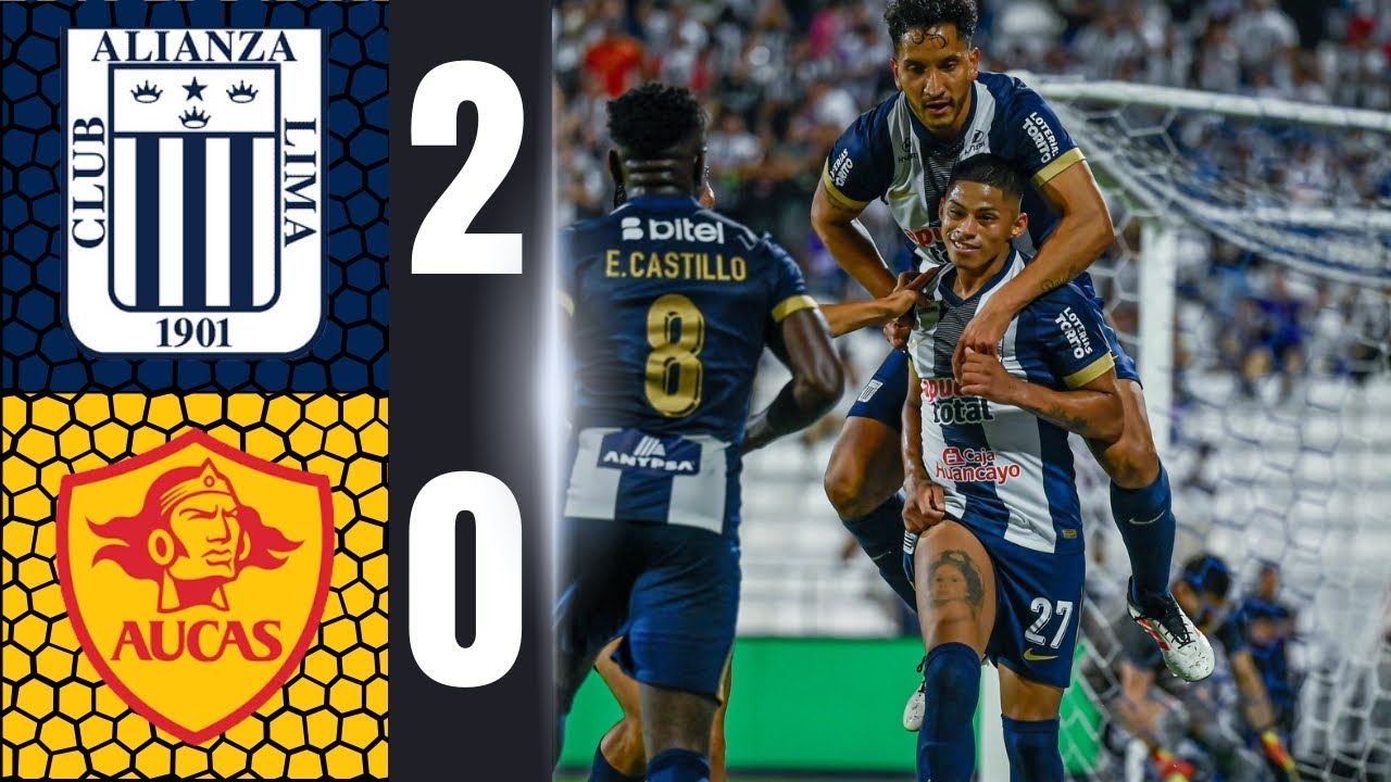 ALIANZA LIMA 2 - 0 AUCAS 💥 RESUMEN COMPLETO 💥 AMISTOSO INTERNACIONAL ...