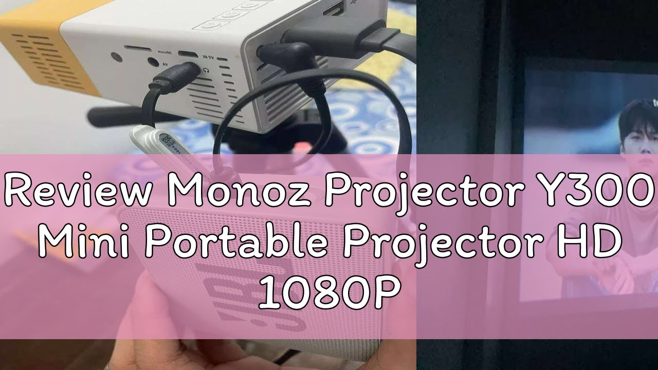 Review Monoz Projector Y300 Mini Portable Projector HD 1080P LED Laptop ...