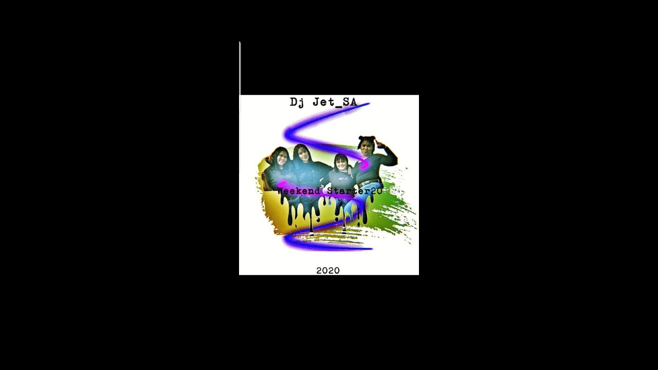 DJ JET SA Weekend Starter 20 (Something For the Ladies) 2020 - YouTube ...