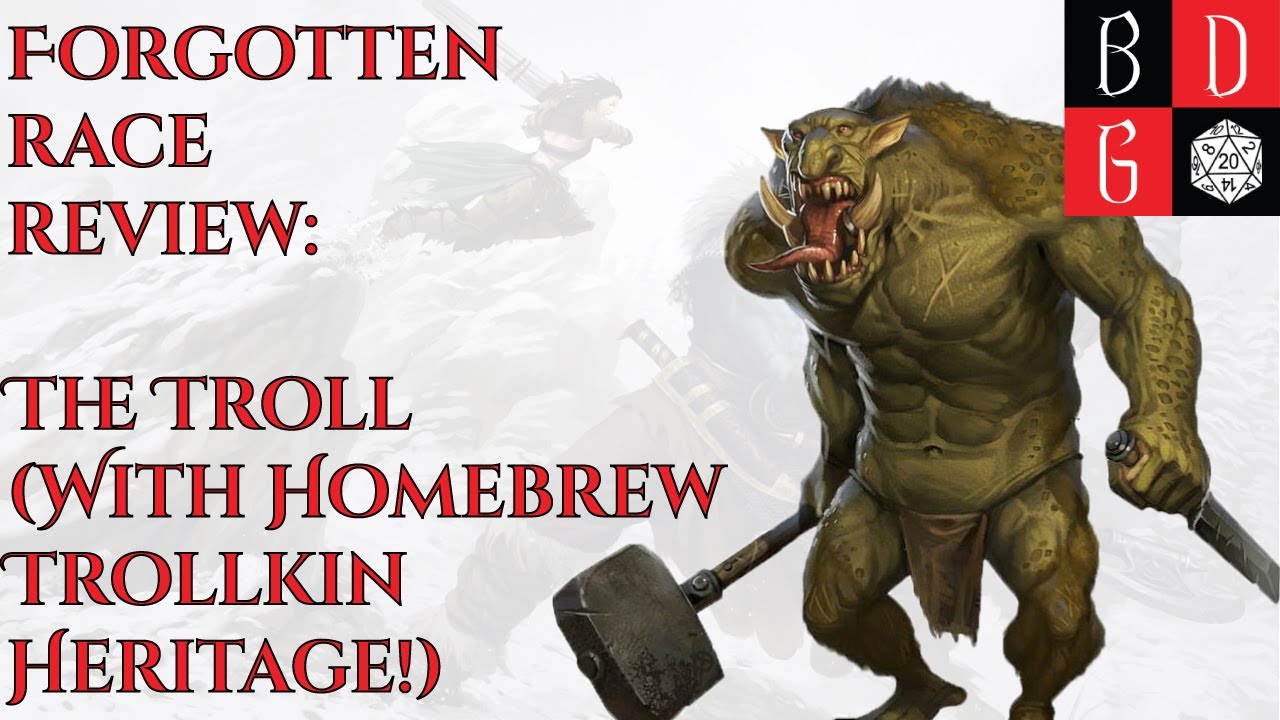 |1e AND 2e| Forgotten Race Review CIX- The Troll and Trollkin Heritage ...