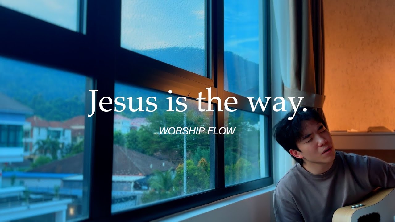 Jesus is the way (worship flow) | Elevation Worship, Hillsong, Aodhán ...