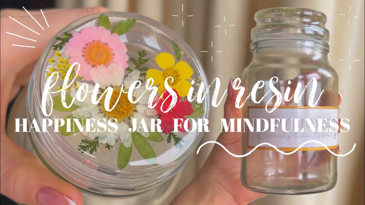 Pressed Flowers In Resin 🌸 making a happiness jar for mindfulness 🌼 ...