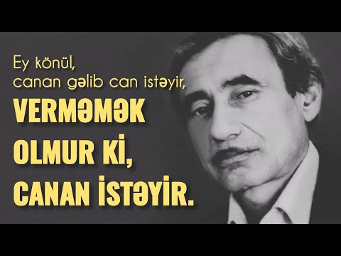 Ey könül, canan gəlib can istəyir - 2023 / ƏŞRƏF PİRŞAĞILI