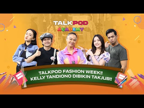 TALKPOD FASHION WEEK. SURYA ECA SUCI BELAJAR CATWALK BARENG KELLY TANDIONO, JEGEL UDAH JAGO!