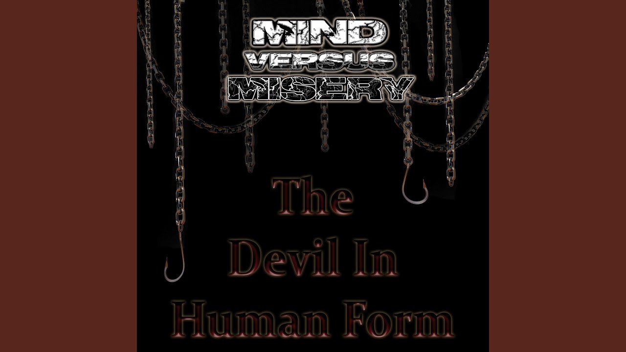 The Devil in Human Form - YouTube