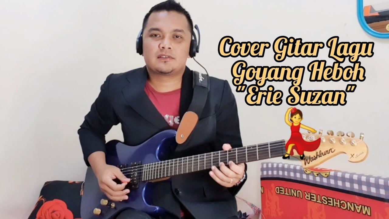 Cover Gitar Lagu Goyang Heboh - Erie Suzan || Cover versi Lead Melody 🎸 ...
