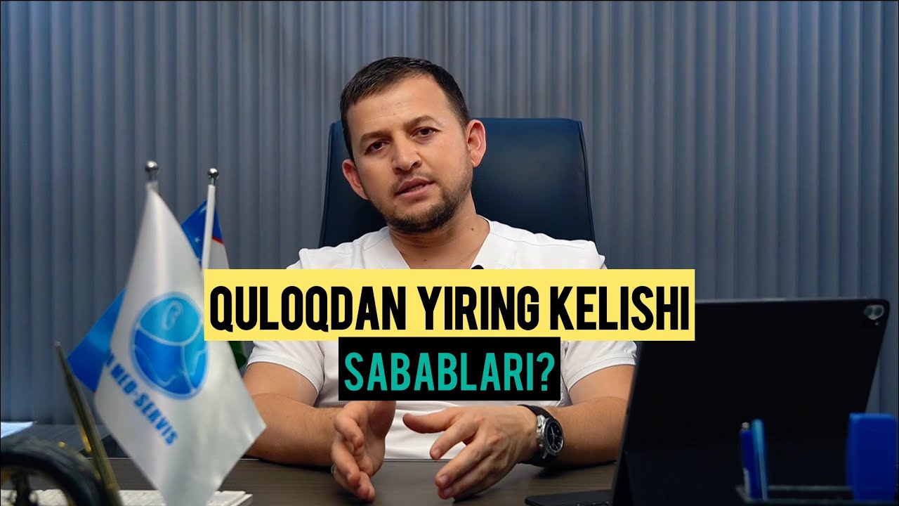Quloqdan yiring kelishi sabablari | Quloqning oqishi | Asqarbek ...