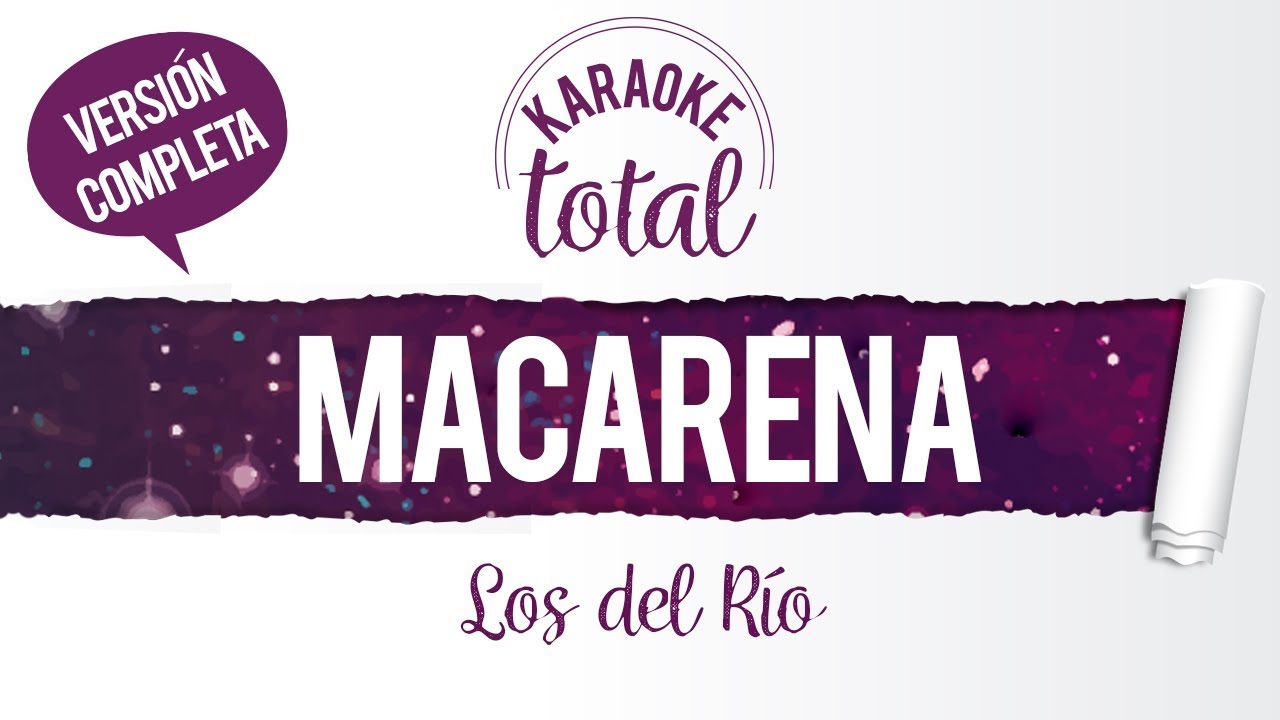 Macarena - Los del Rio - Karaoke cantado con Letra - YouTube