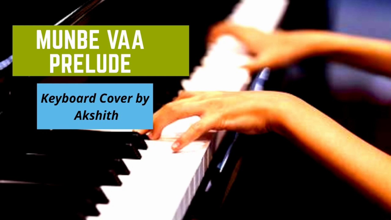 Munbe Vaa Prelude bgm | keyboard cover | #arrahman | #Sillunuorukadhal ...