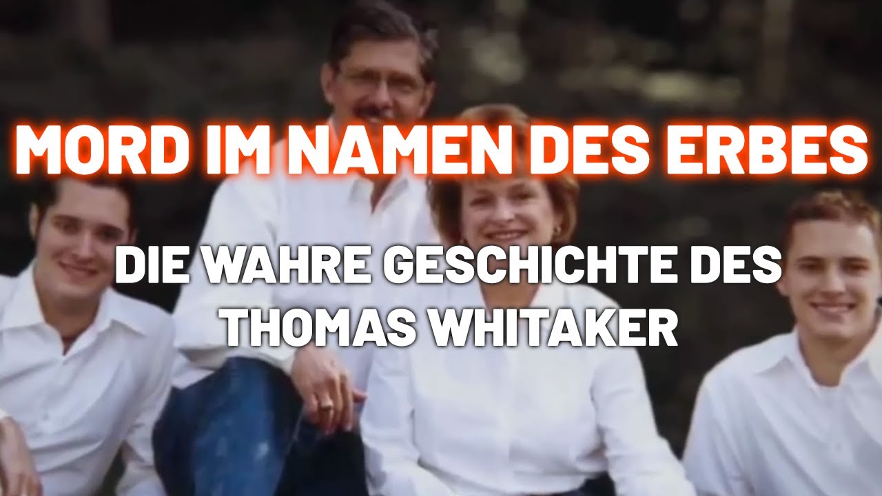 VOM ERBEN ZUM TÄTER: DAS DÜSTERE GEHEIMNIS DES THOMAS WHITAKER / WAHRE VERBRECHEN / TRUE CRİME ...