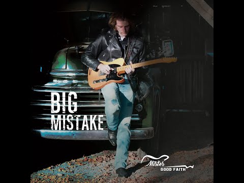 Mister Goodfaith - Big Mistake (Lyric Video) - YouTube