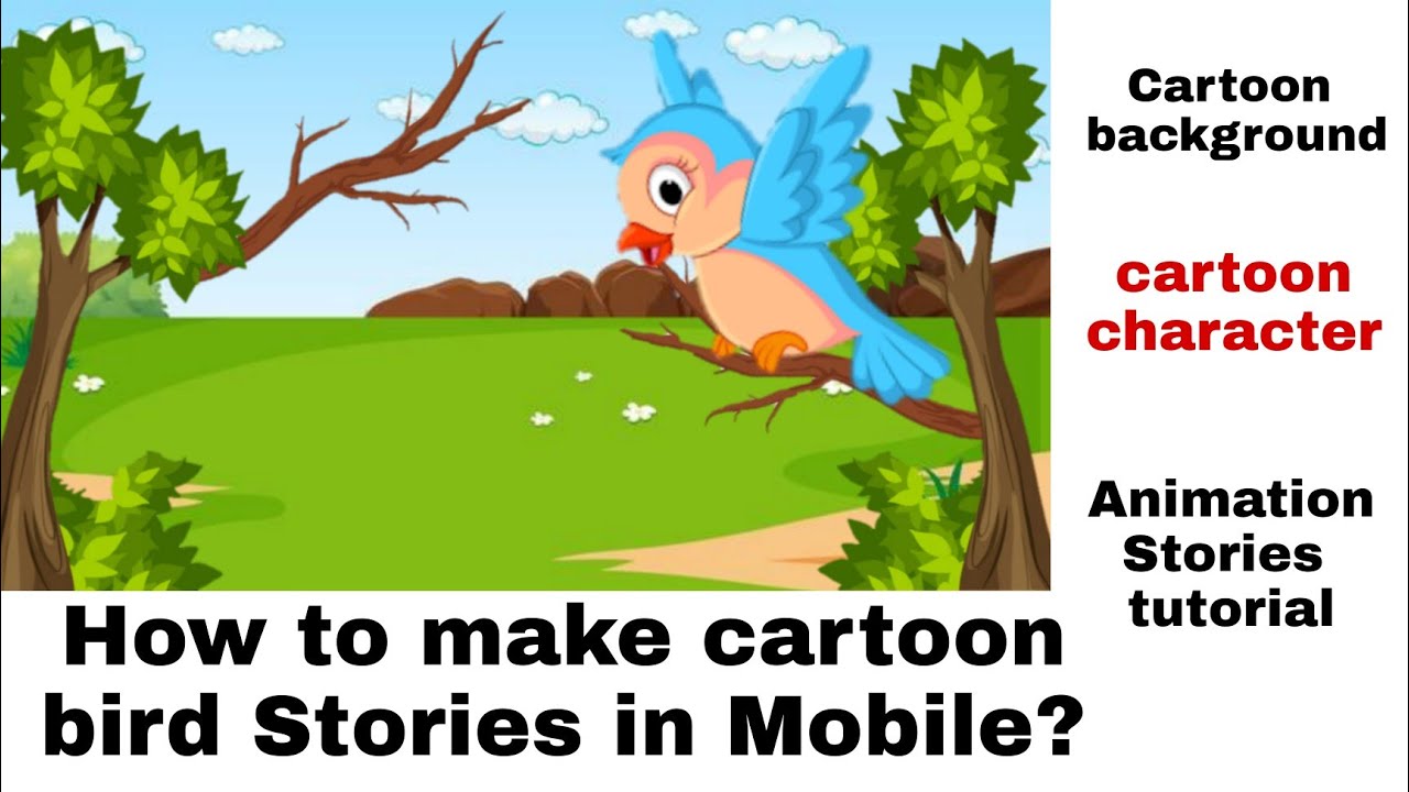 How to make Cartoon Bird Stories In Mobile? Cartoon bird Character ...
