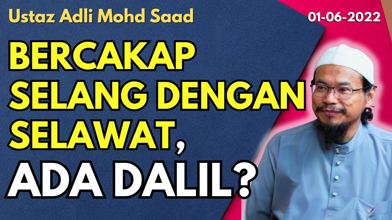 Ust Adli: Bercakap Sambil Selang-Seli Dengan Selawat, Ada Dalil? - YouTube