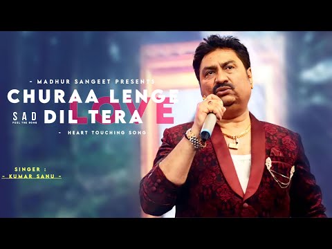 Chura Lenge Hum Sabke Samne Dil Tera - Kumar Sanu | Anuradha Paudwal | Naseeb | Kumar Sanu Hit Songs