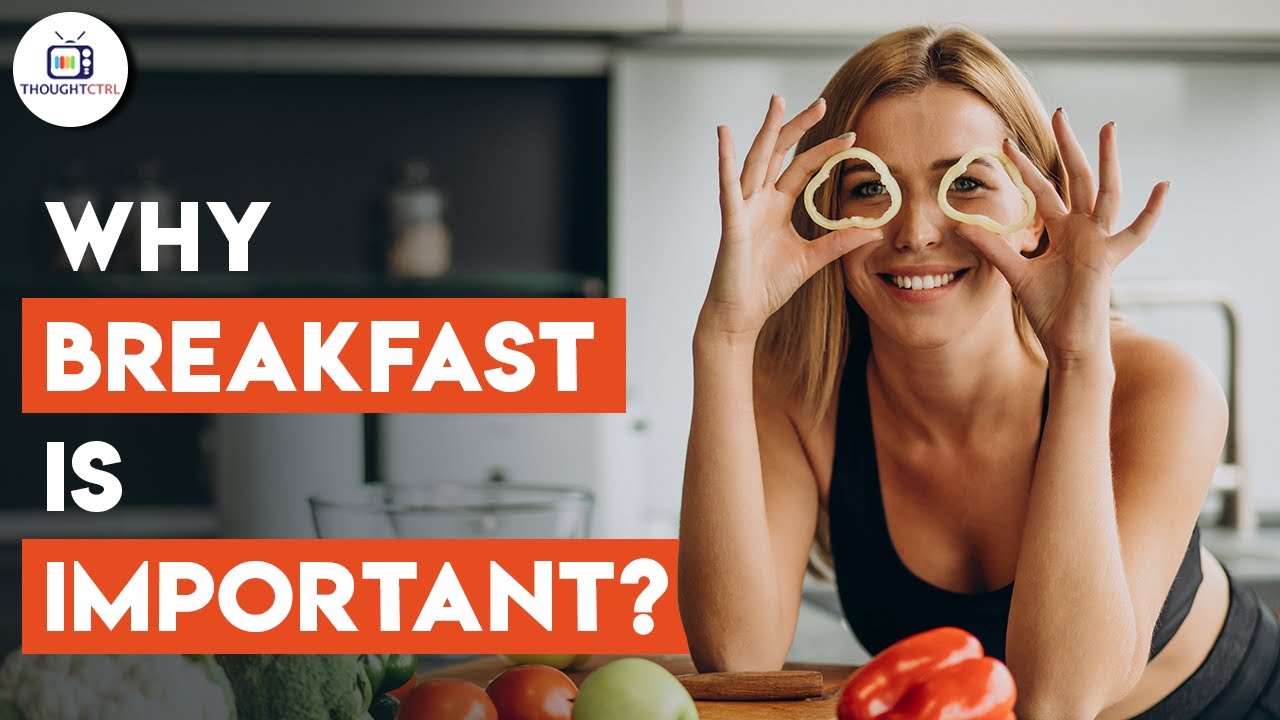 How BREAKFAST became the MOST Important Meal of the Day ( Healthy ...