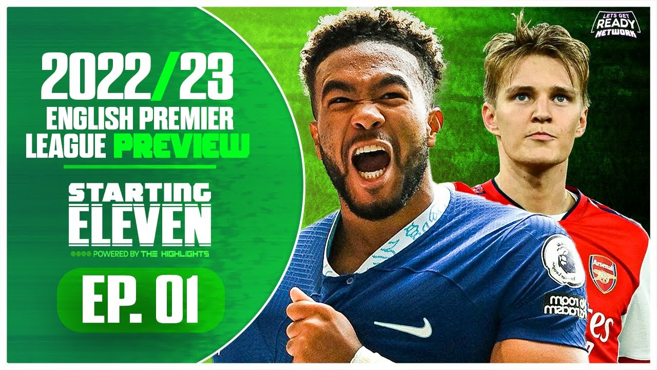 2022/23 English Premier League Preview | Starting Eleven #1 | LGRN ...