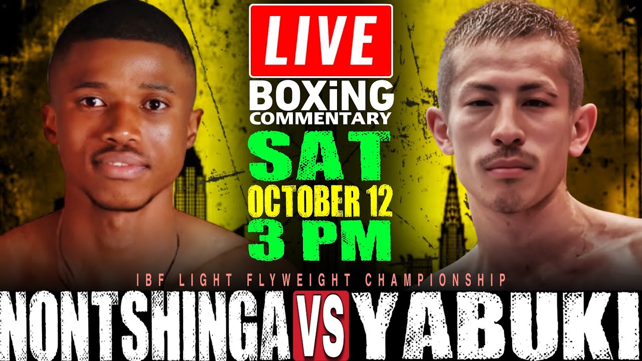 🔴LIVE Sivenathi Nontshinga vs Masamichi Yabuki Fight Commentary! IBF Light Flyweight ...