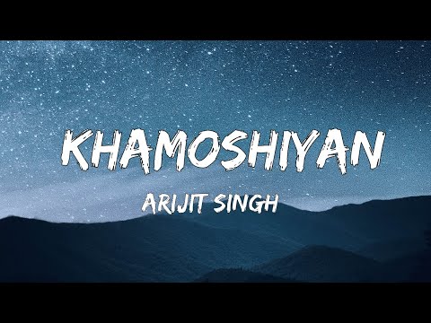 Khamoshiyan - Lyrics | Arijit Singh | Rashmi S , Jeet G | Ali Fazal , Sapna P & Gurmeet C