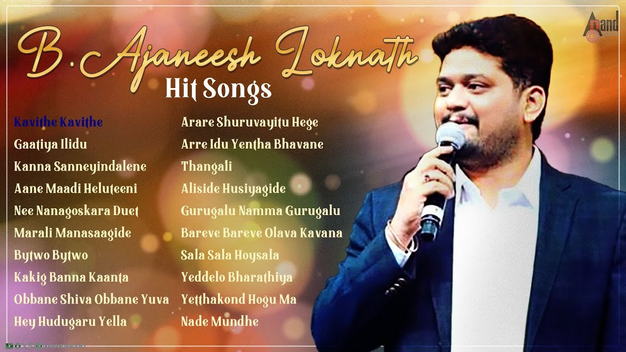 B.Ajaneesh Loknath Hits | Kannada Movies Selected Songs | #anandaudio ...