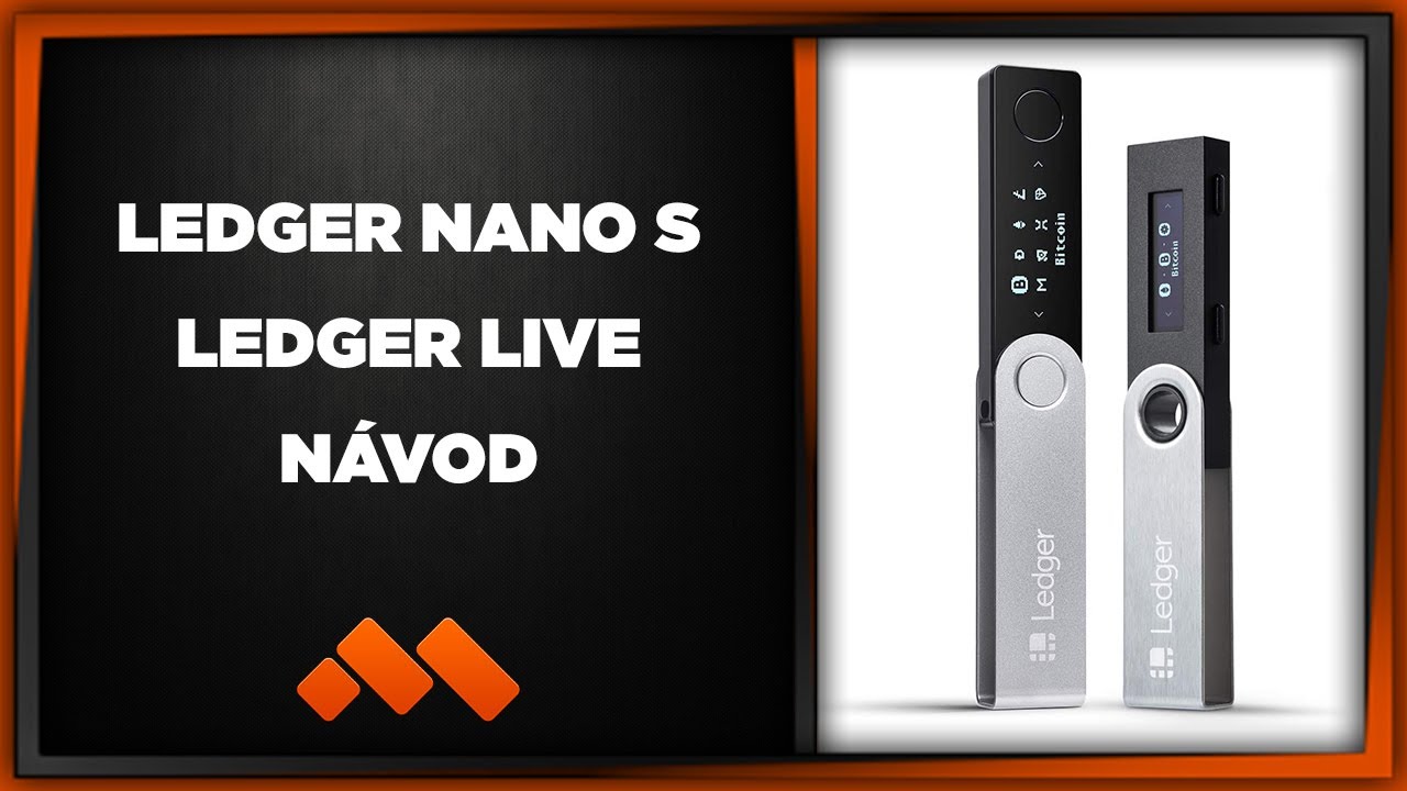 Ledger Nano S a Ledger Live - Návod / Tutorial + Unboxing (Hardware ...