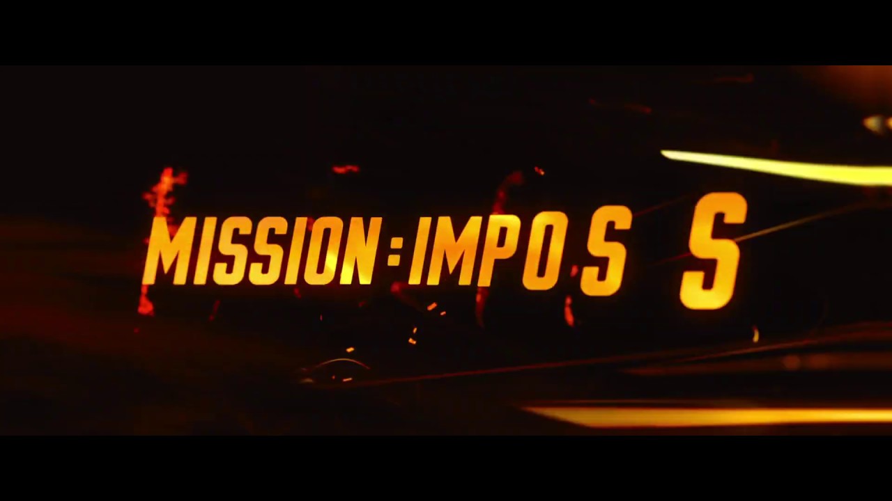 MI6, MISSION IMPOSSIBLE 6, MISSION IMPOSSIBLE FALLOUT, OPENING CREDIT ...