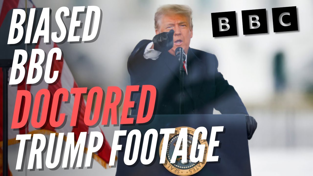 BBC 'Doctored' Trump Speech on January 6th - YouTube