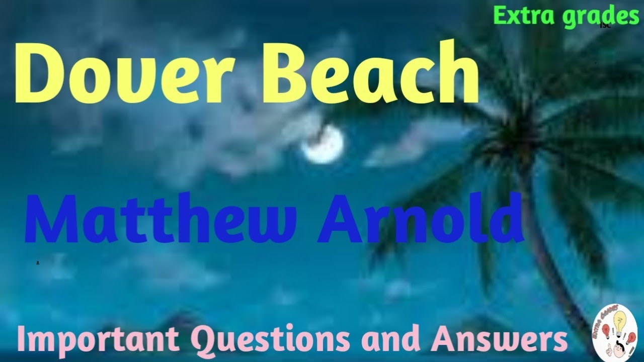 Dover Beach- Important Questions and Answers- Matthew Arnold - YouTube