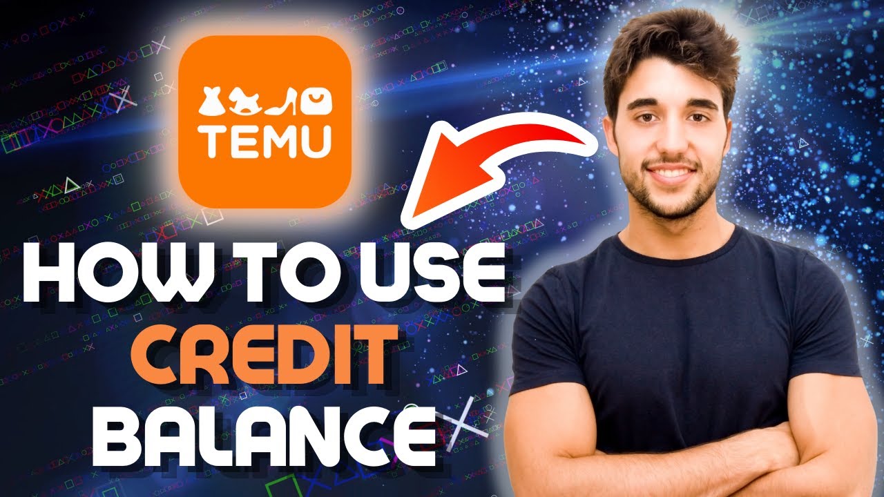 How To Use Your Credit Balance On TEMU 2024 (Everything You Need to ...