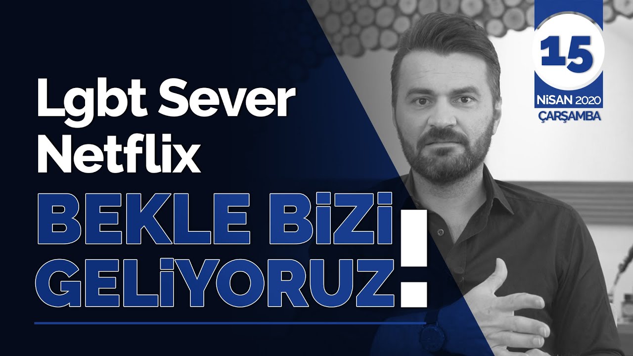 LGBT SEVER NETFLİX... BEKLE BİZİ GELİYORUZ! - YouTube