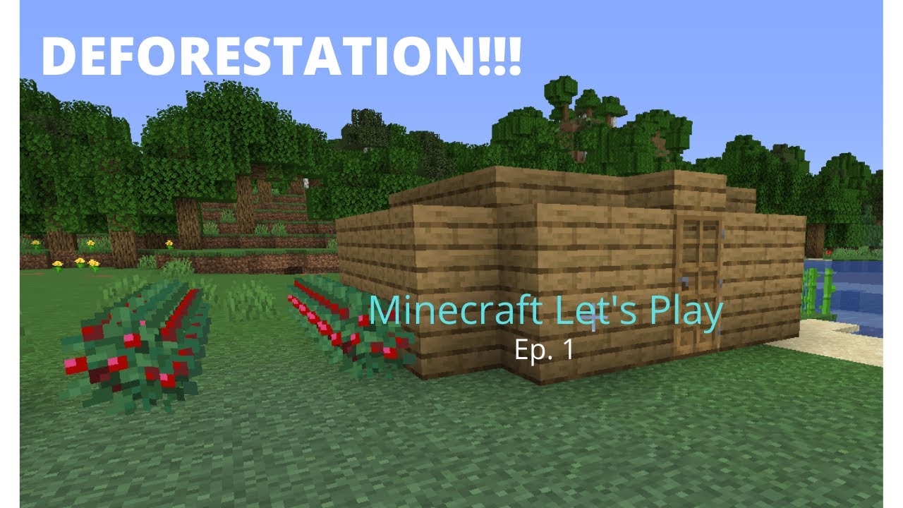 DEFORESTATION!!! | Minecraft Let's Play Ep. 1 - YouTube