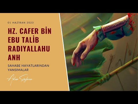 Hz. Cafer Bin Ebu Talib (r.a.) ( Sahabe Hayatlarından Yansımalar ) - Adem Sözkesen