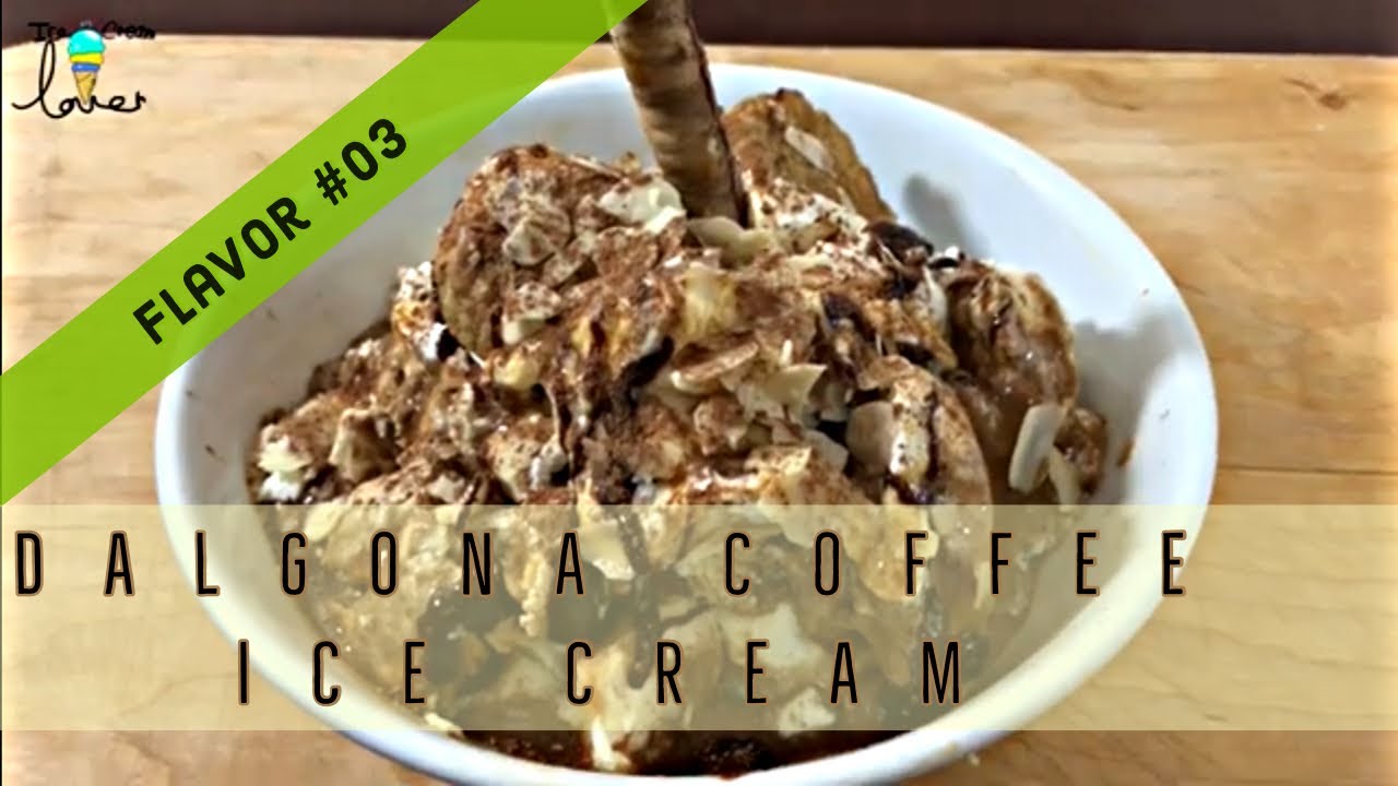 DALGONA COFFEE ICE CREAM | DALGONA COFFEE | QUICK AND EASY HOMEMADE ICE ...
