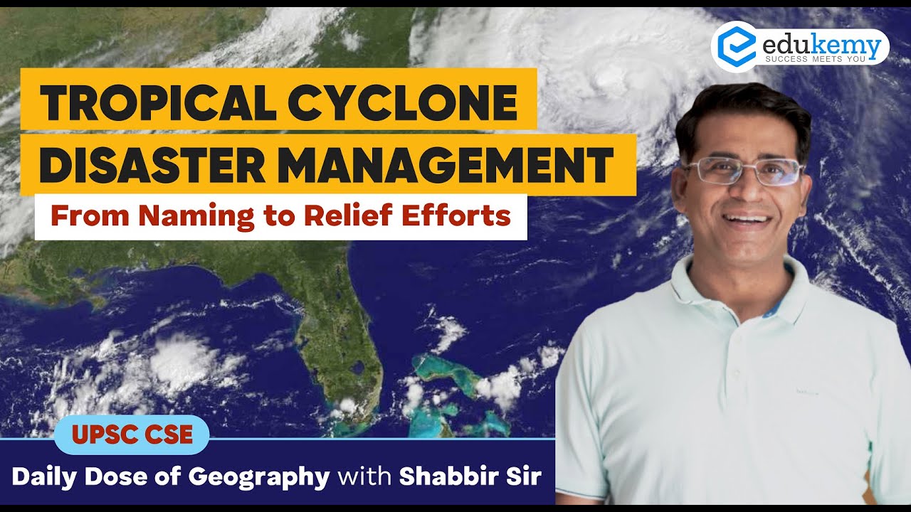 Tropical Cyclone Disaster Management | Daily dose of Geography with ...