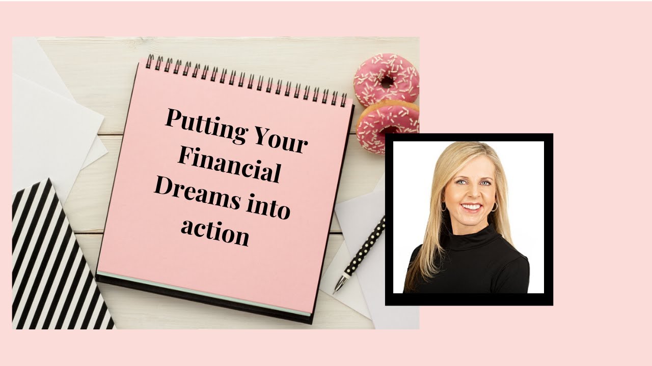 How to uncover your financial vision, and make those dreams happen ...