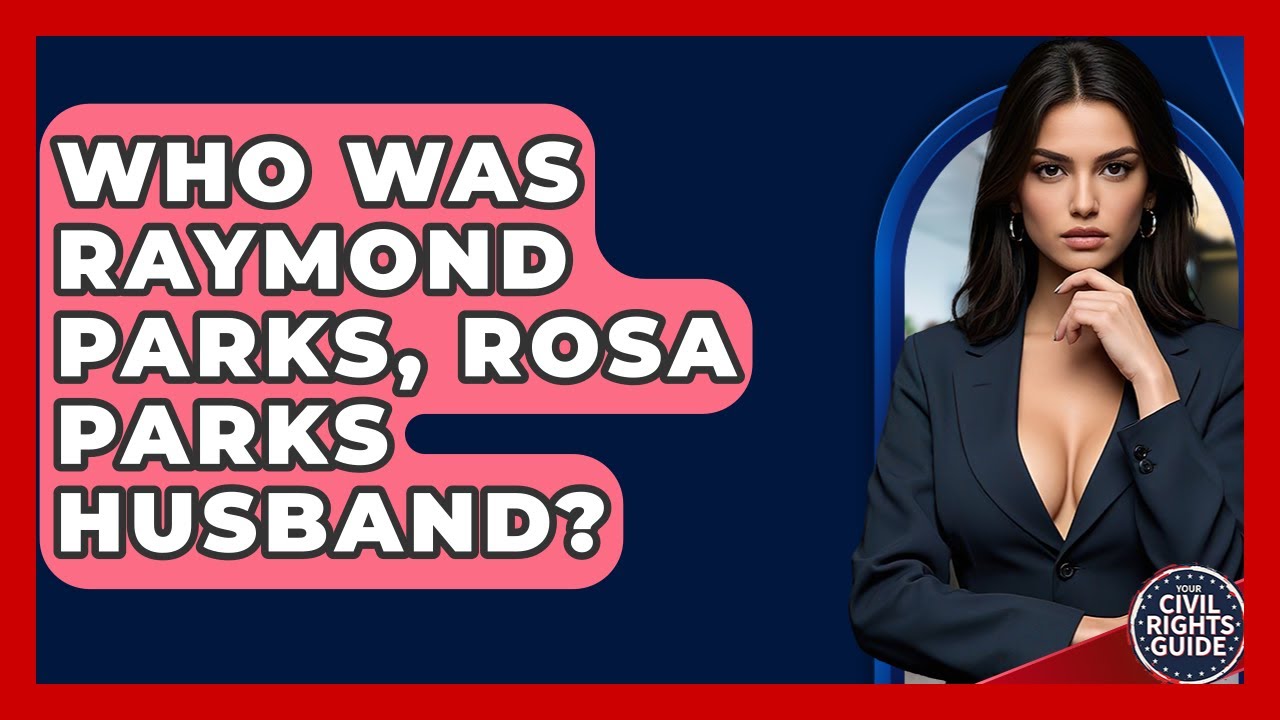 Who Was Raymond Parks, Rosa Parks Husband? - Your Civil Rights Guide ...