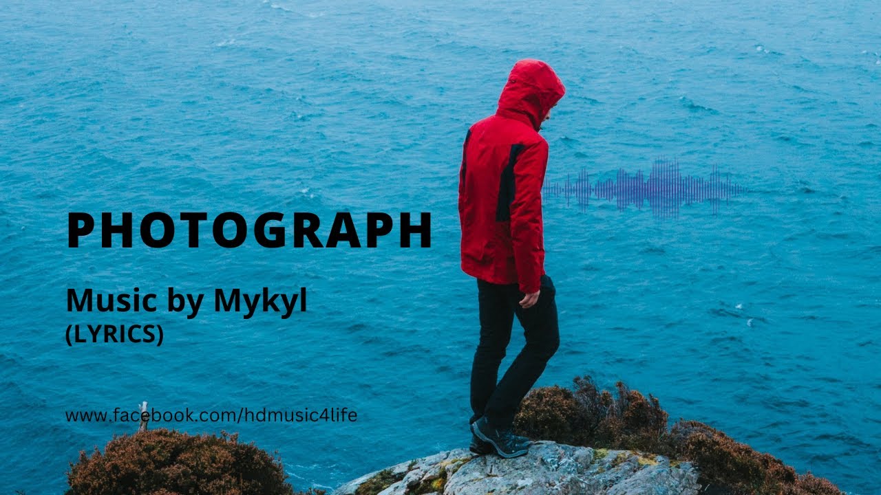 Photograph (Lyrics)| by Mykyl @hdmusic4life4 - YouTube