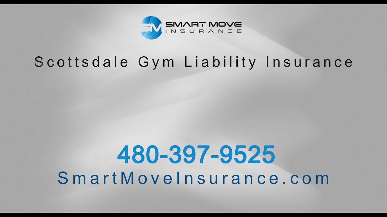 Scottsdale Gym Liability Insurance With Smart Move - YouTube