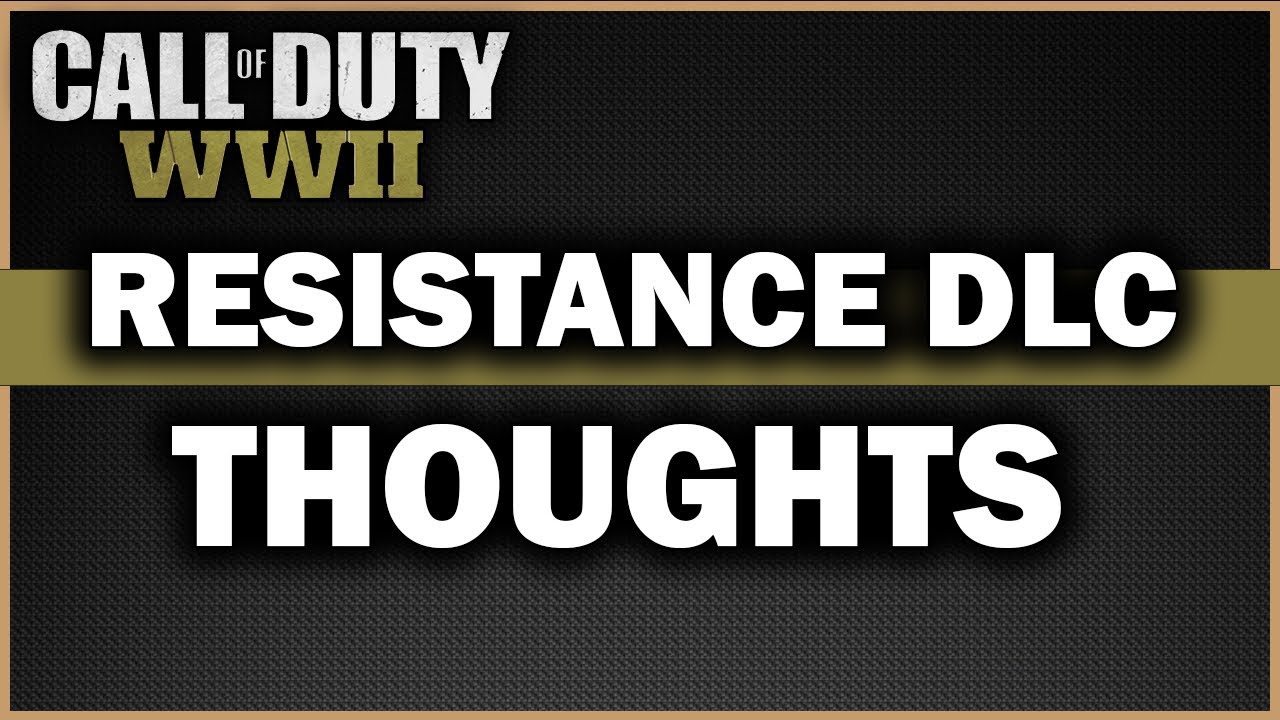Thoughts on Call of Duty: WW2 DLC 1 Resistance Trailer & Content - YouTube