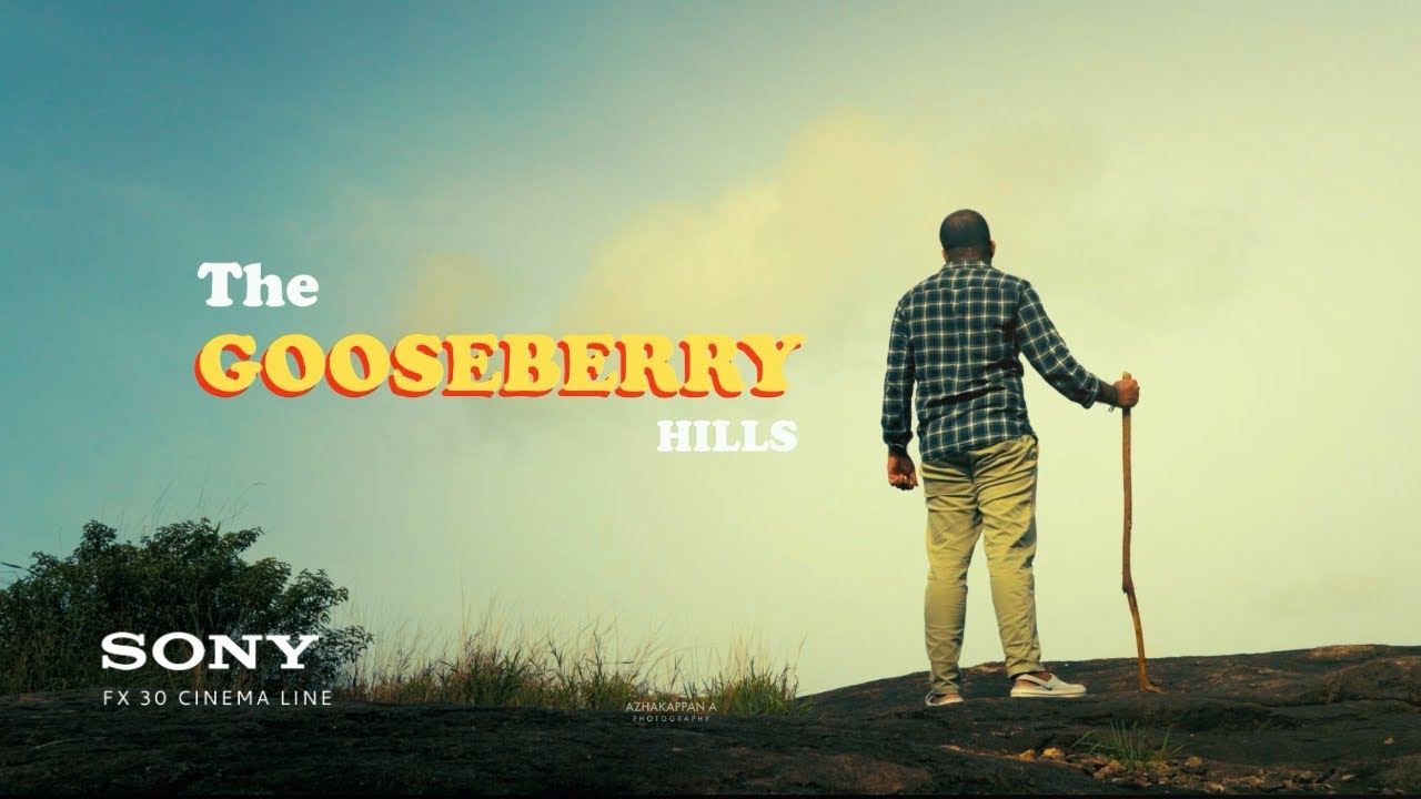 THE GOOSEBERRY HILLS [ TRAVEL VIDEO ] SHOT ON SONY #cinemaline #fx3 # ...
