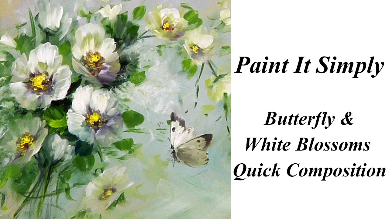 Butterfly and White Blossoms Quick Compositions - YouTube
