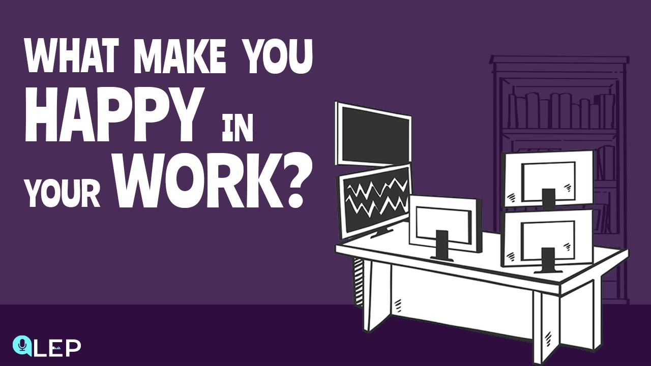 What makes you happy in your work? |🎧 Podcast and Chill | LEP Learn ...