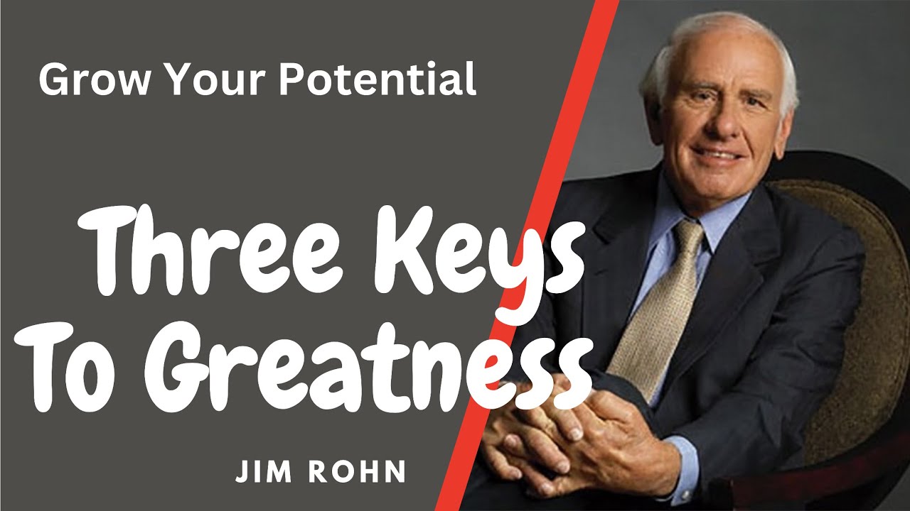 Three Keys To Greatness - Jim Rohn - YouTube